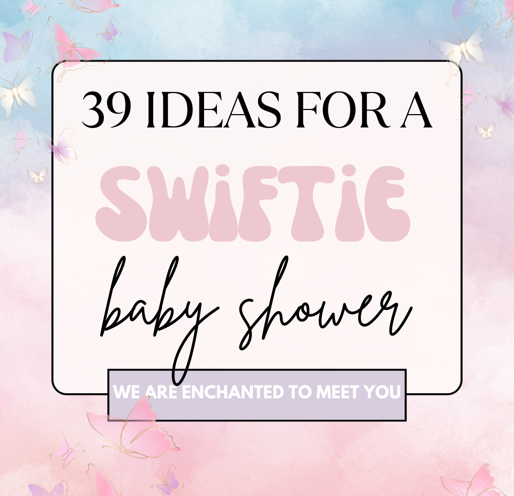 39 Taylor Swift Inspired Enchanted Baby Shower Items 2026 – Fit Frugal ...