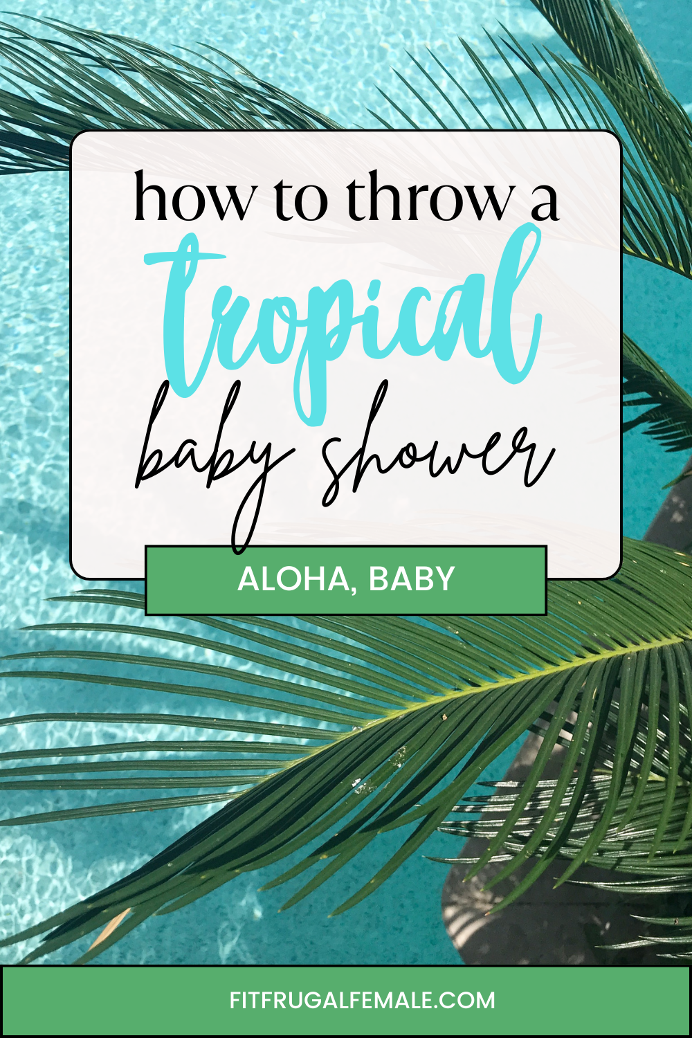 39 Beachy Items for A Tropical Baby Shower 2026 – Fit Frugal Female