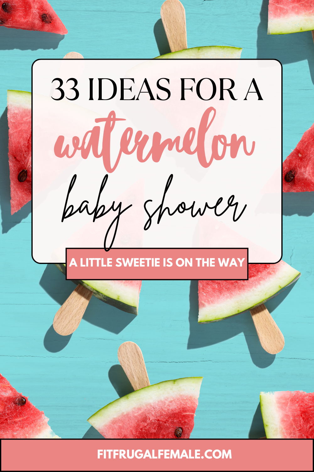 33 Sweet Items for A Watermelon Baby Shower 2026 – Fit Frugal Female